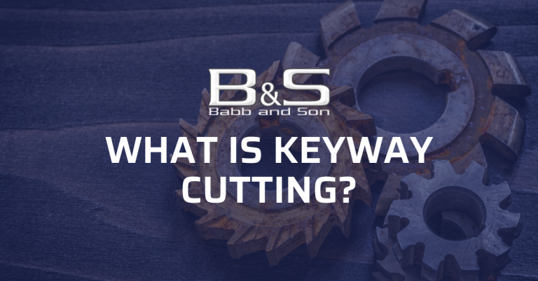 What is Keyway Cutting? - B&S Machine Shop